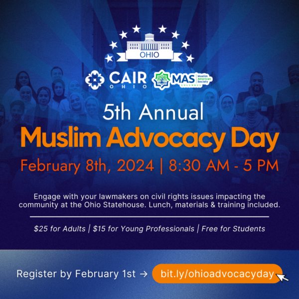 Join Us for the 5th Annual Muslim Advocacy Day - CAIR-Ohio Join Us for the 5th Annual Muslim Advocacy Day - CAIR-Ohio